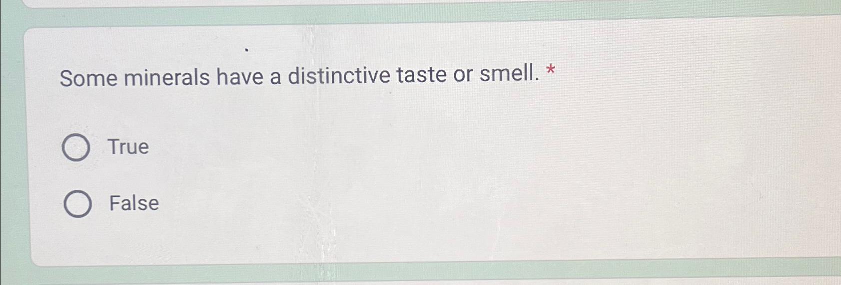 Solved Some minerals have a distinctive taste or smell. | Chegg.com
