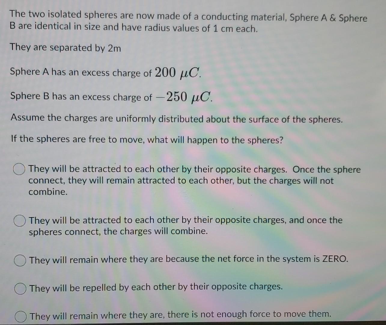 Solved The two isolated spheres are now made of a conducting | Chegg.com