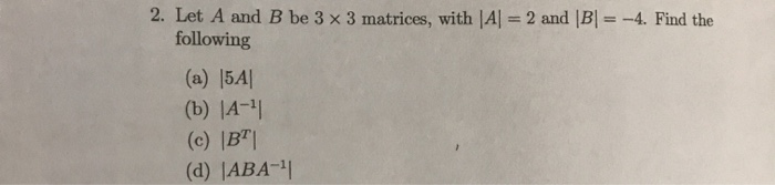 Solved 1. Compute the determinant of the following matrices | Chegg.com