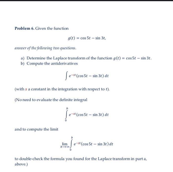 Solved Problem 6. Given the function g(t)=cos5t−sin3t answer | Chegg.com