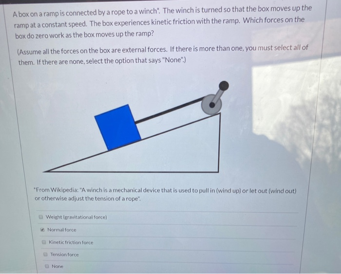 Solved A box on a ramp is connected by a rope to a winch. | Chegg.com
