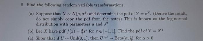 Solved 5. Find the following random variable transformations | Chegg.com