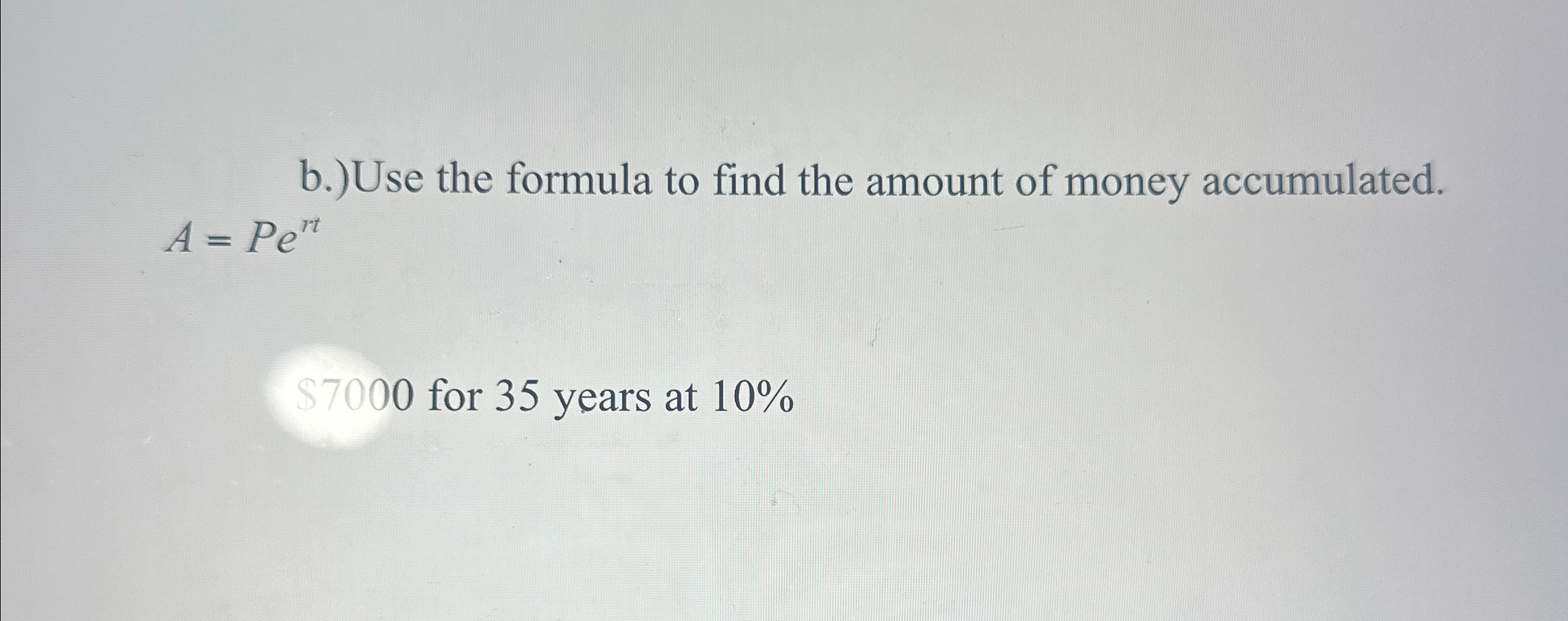 Solved b.) ﻿Use the formula to find the amount of money | Chegg.com