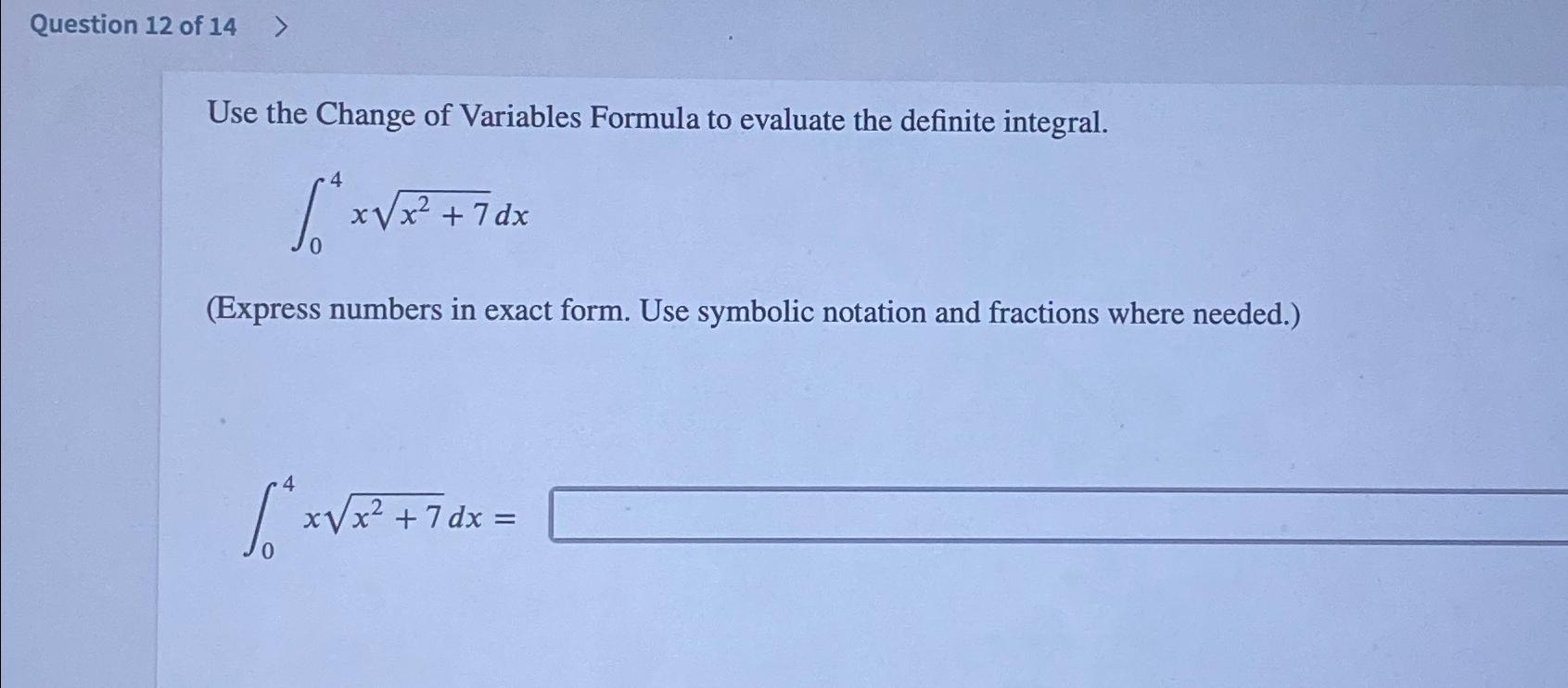 Solved Question 12 ﻿of 14Use the Change of Variables Formula | Chegg.com