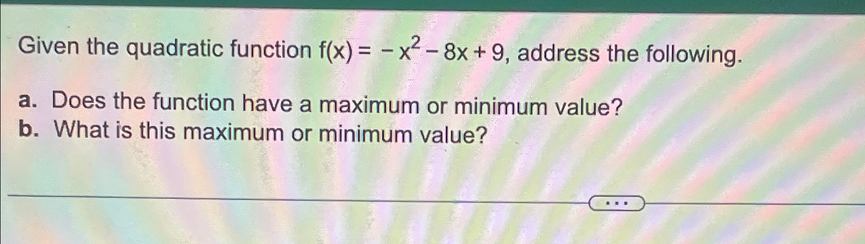 Solved Given the quadratic function f(x)=-x2-8x+9, ﻿address | Chegg.com
