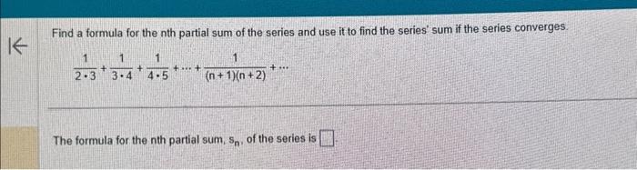 Solved Find A Formula For The Nth Partial Sum Of The Series 5520