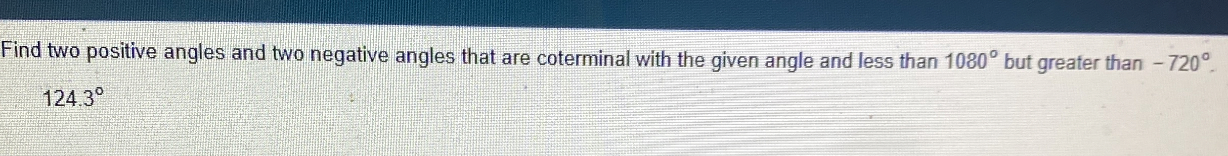 Solved Find two positive angles and two negative angles that | Chegg.com