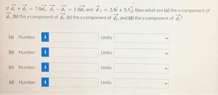 Solved If d1+d2=7.0d3,d1−d2=1.0d3 and d3=2.8i^+5.5j^, then | Chegg.com