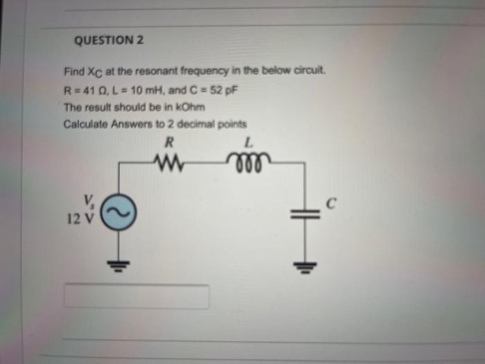 Solved Find XC at the resonant frequency in the below | Chegg.com