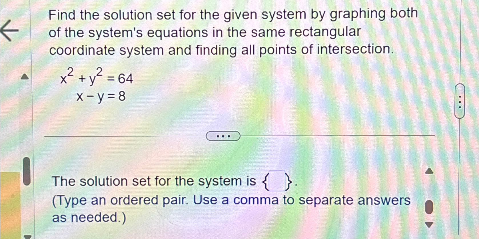 Solved Find the solution set for the given system by | Chegg.com