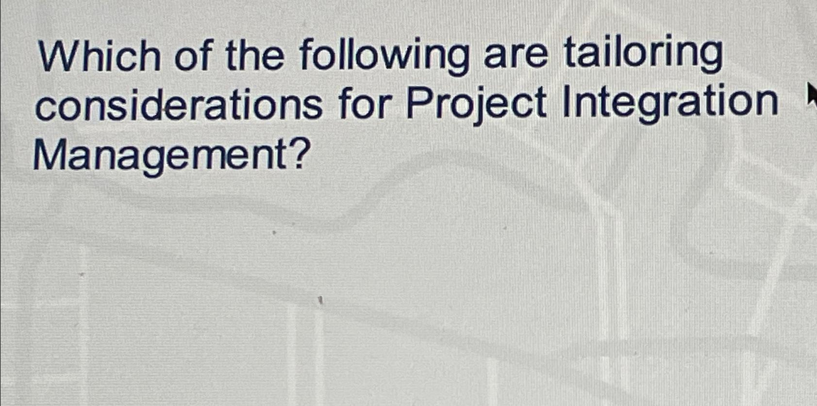 Solved Which of the following are tailoring considerations | Chegg.com