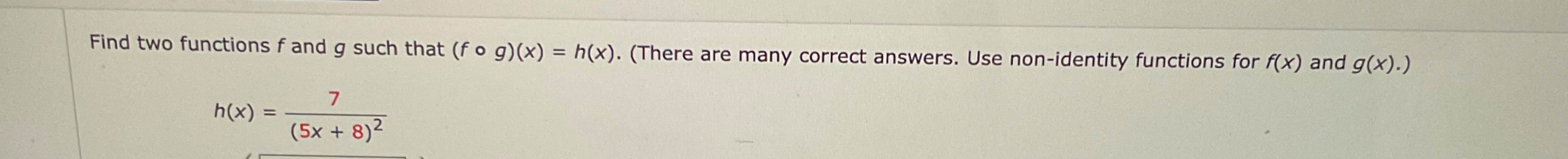 Solved Find two functions f and g such that | Chegg.com