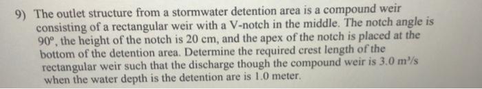 Solved 9) The outlet structure from a stormwater detention | Chegg.com