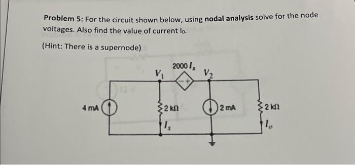 Solved Problem 5: For the circuit shown below, using nodal | Chegg.com