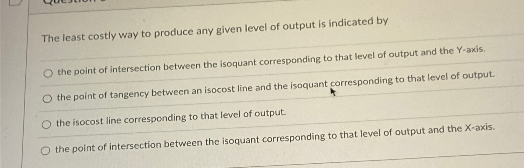 Solved The least costly way to produce any given level of | Chegg.com
