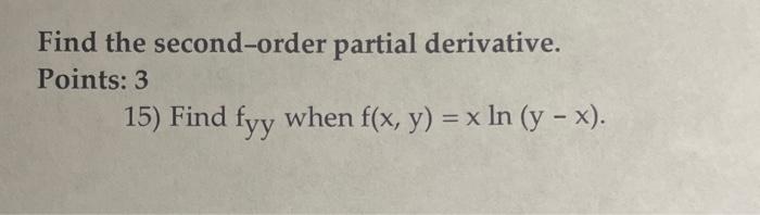 Solved Find the second-order partial derivative. Points: 3 | Chegg.com