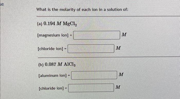 Solved What is the molarity of each ion in a solution of: | Chegg.com