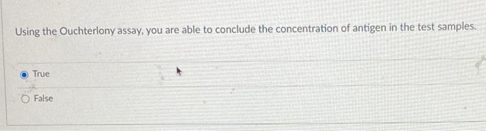 Solved Using the Ouchterlony assay, you are able to conclude | Chegg.com