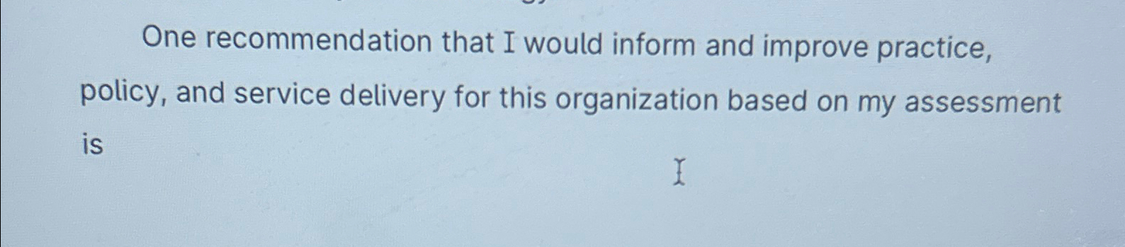 Solved One recommendation that I would inform and improve | Chegg.com