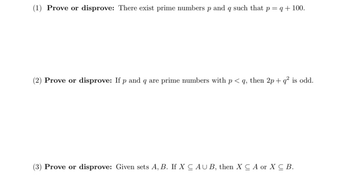 Solved (1) Prove or disprove: There exist prime numbers p | Chegg.com Solved (1) Prove or disprove: There exist prime numbers p | Chegg.com