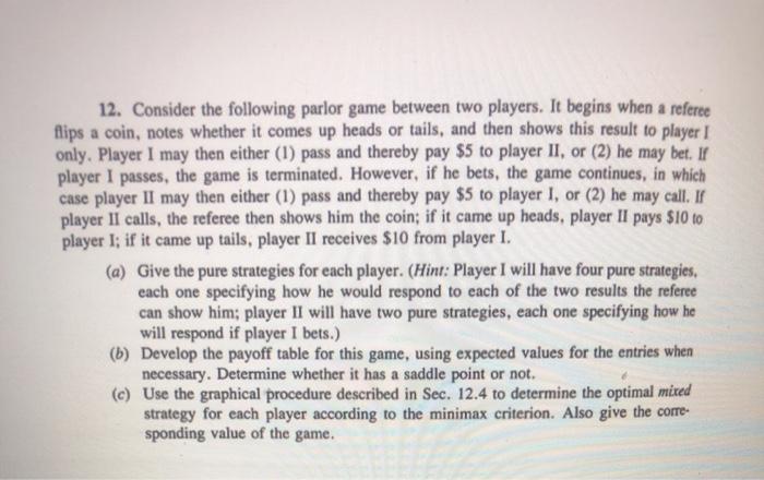 Solved 12. Consider the following parlor game between two | Chegg.com