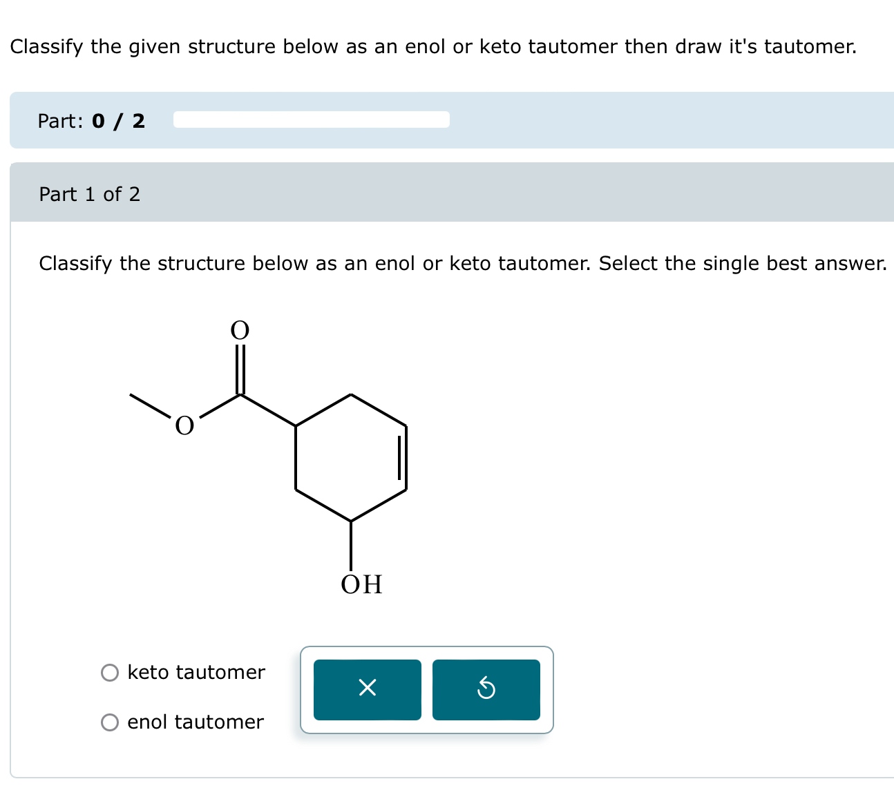 Solved Part 1 ﻿Classify the given structure below as an enol | Chegg.com