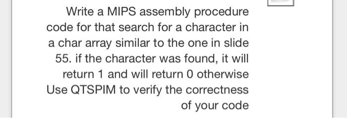 Solved Write a MIPS assembly procedure code for that search | Chegg.com