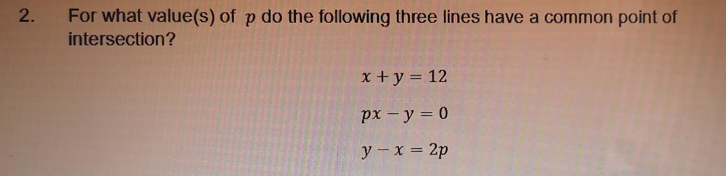 Solved 2. For what value(s) of p do the following three | Chegg.com