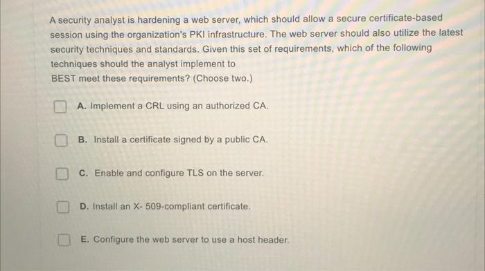 Solved A security analyst is hardening a web server, which | Chegg.com
