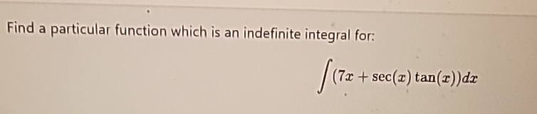 Solved Find a particular function which is an indefinite | Chegg.com
