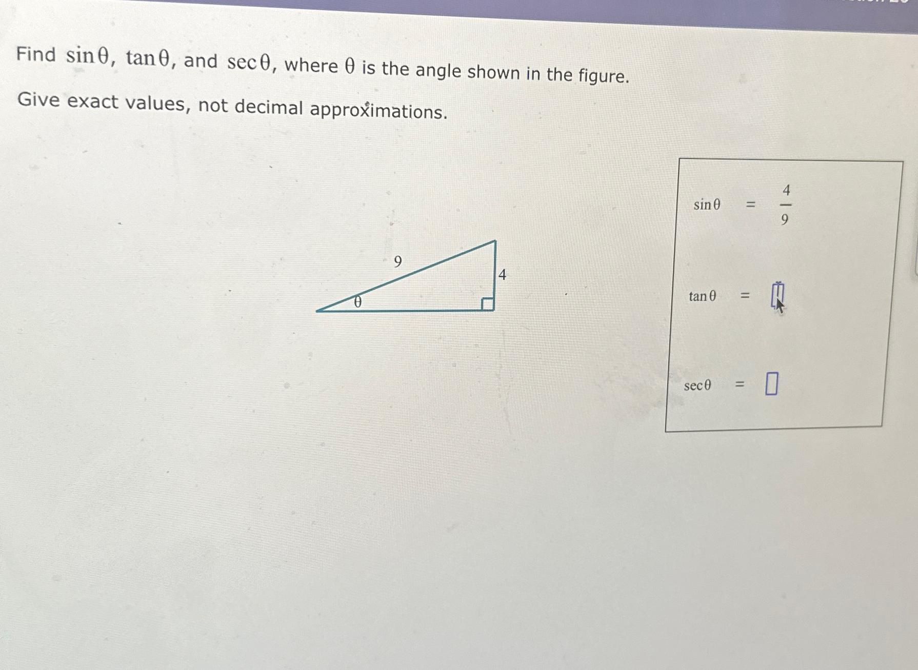 Solved Find sinθ,tanθ, ﻿and secθ, ﻿where θ ﻿is the angle | Chegg.com