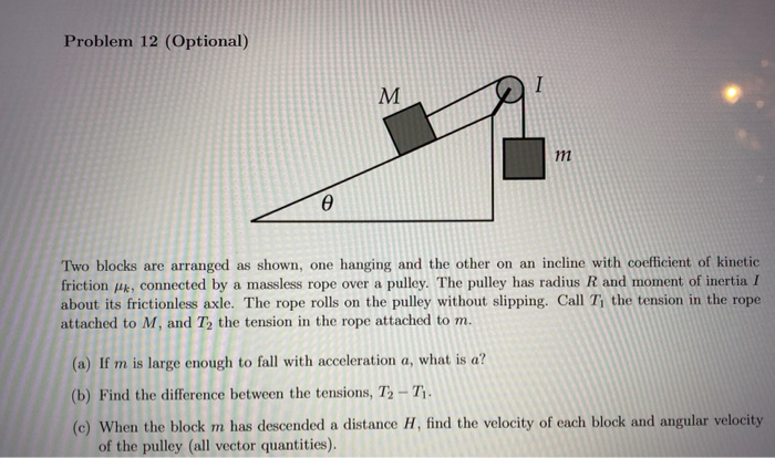Solved Problem 12 (Optional) M m e Two blocks are arranged | Chegg.com