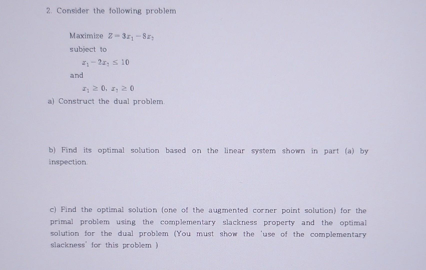 Solved 2. Consider the following problem Maximize Z= | Chegg.com
