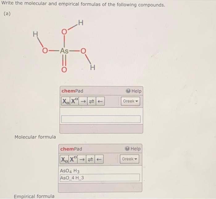 Solved Write the molecular and empirical formulas of the | Chegg.com