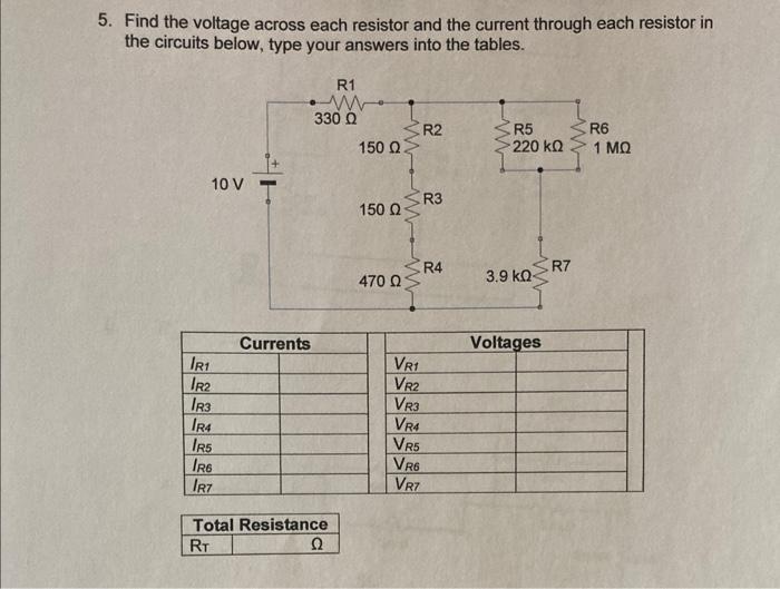 Solved 5. Find the voltage across each resistor and the | Chegg.com