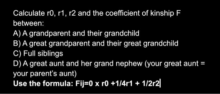 Solved Calculate r0, r1, r2 and the coefficient of kinship F | Chegg.com