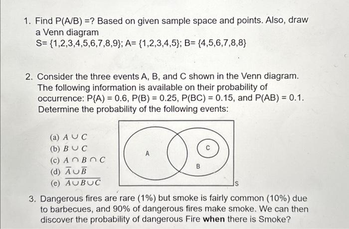 Solved 1. Find P(A/B) = ? Based on given sample space and | Chegg.com