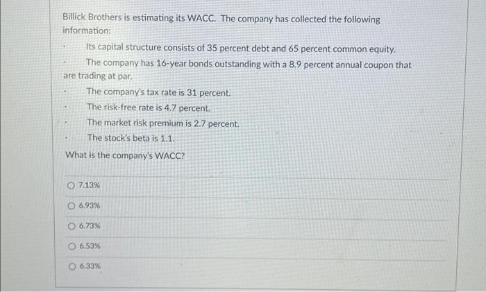 Solved Billick Brothers is estimating its WACC. The company | Chegg.com