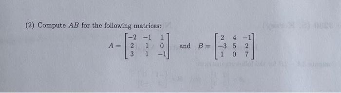 (1) Compute 3A−2B for the following matrices: | Chegg.com