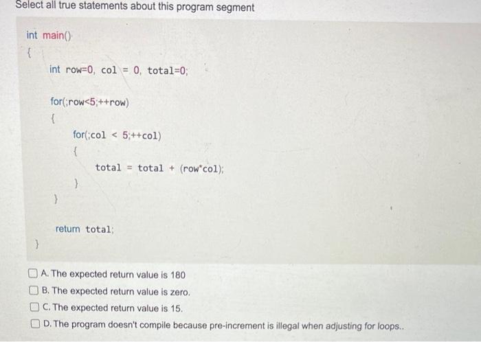 Solved int main() \{ int row=0, col=0,total=0; | Chegg.com
