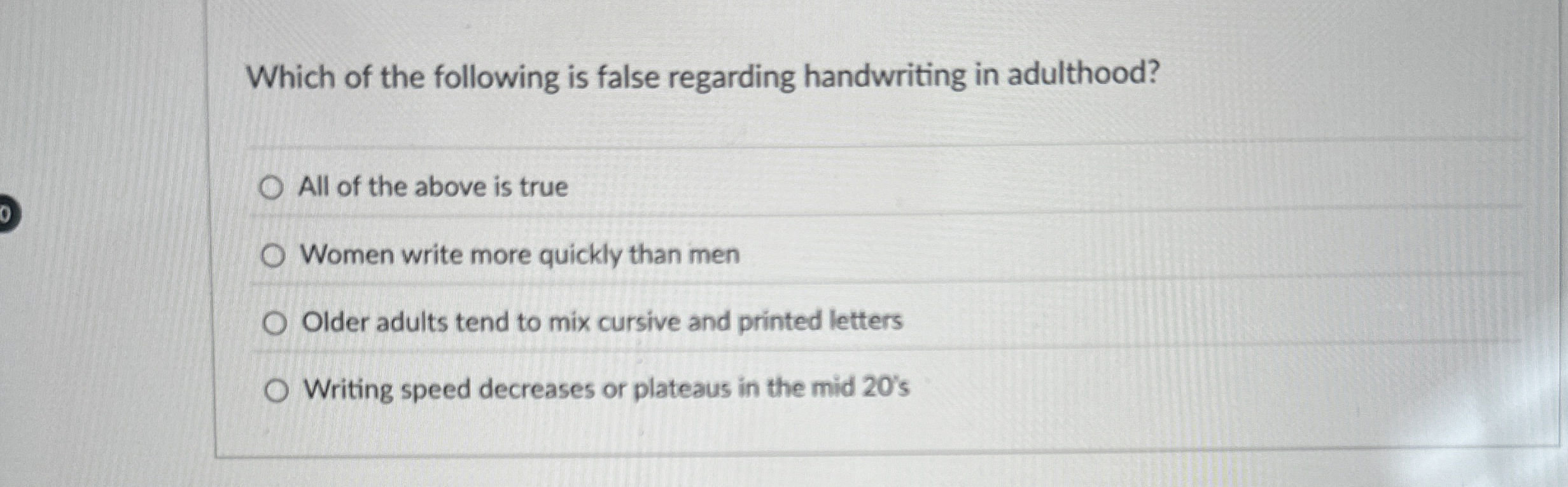 Solved Which of the following is false regarding handwriting | Chegg.com
