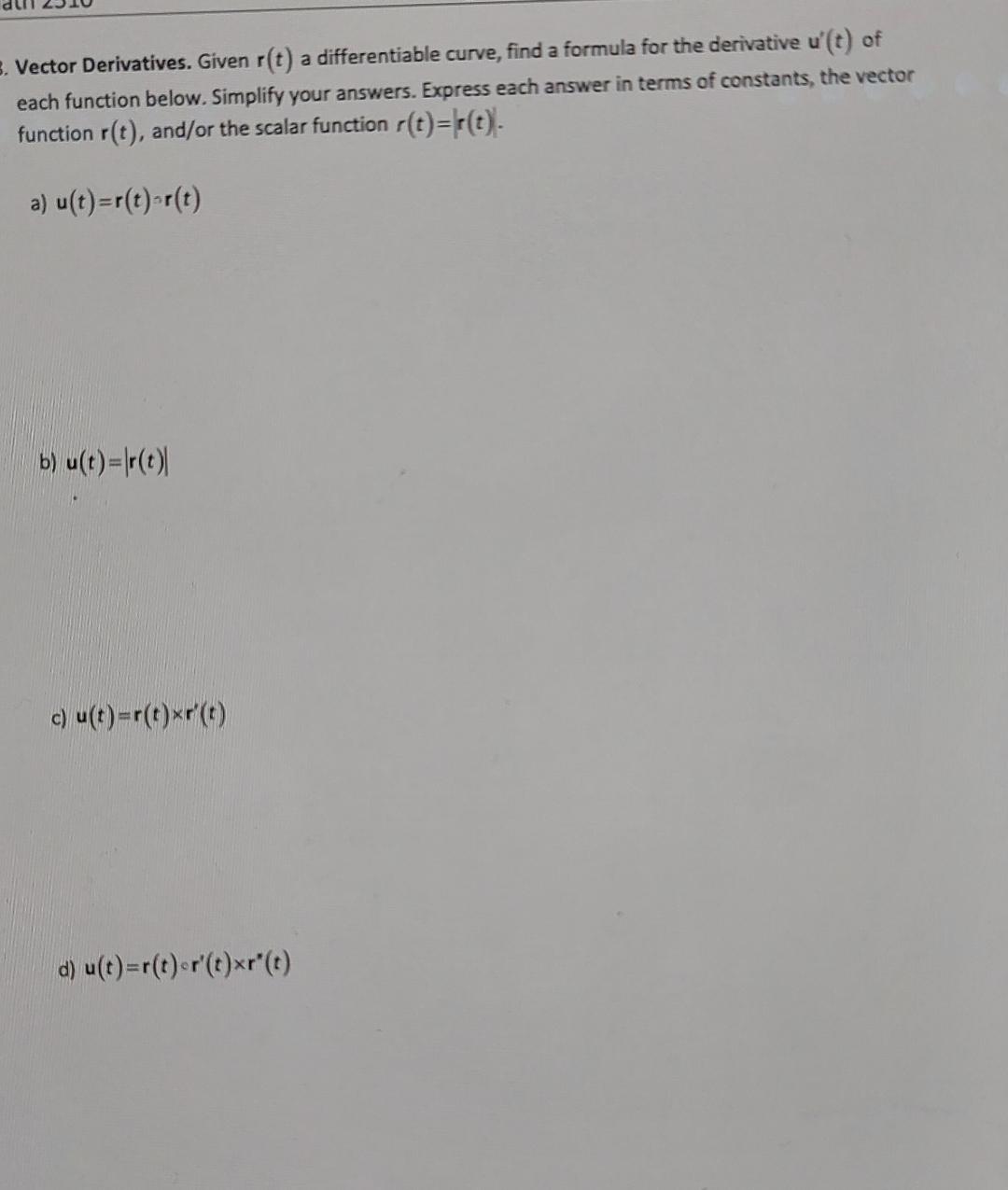 Solved Vector Derivatives. Given r(t) ﻿a differentiable | Chegg.com