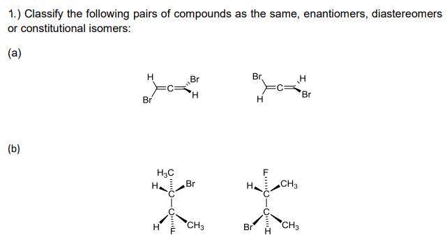Solved 1.) Classify the following pairs of compounds as the | Chegg.com