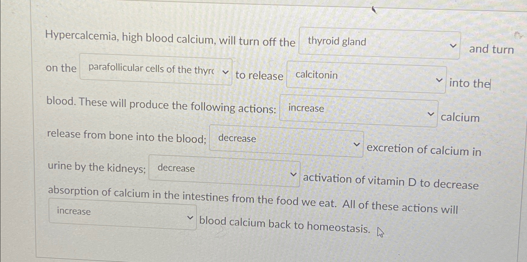 Solved Hypercalcemia, high blood calcium, will turn off the | Chegg.com