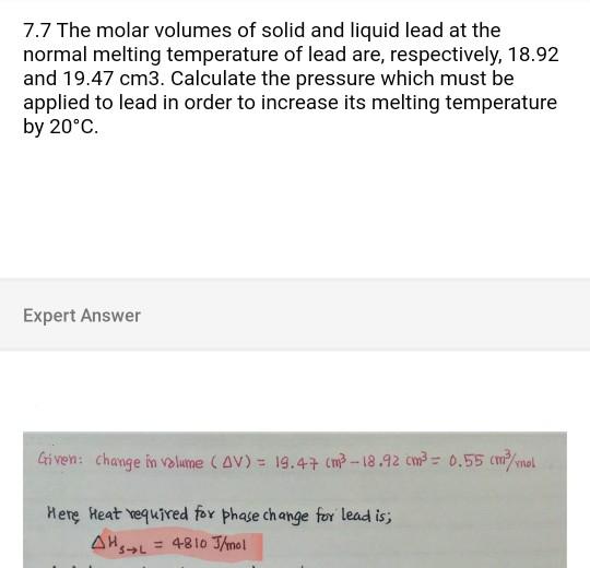 Solved 7.7 The molar volumes of solid and liquid lead at the | Chegg.com