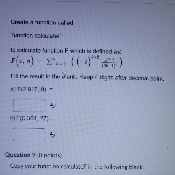 Solved Create a function called 'function calculateF to | Chegg.com