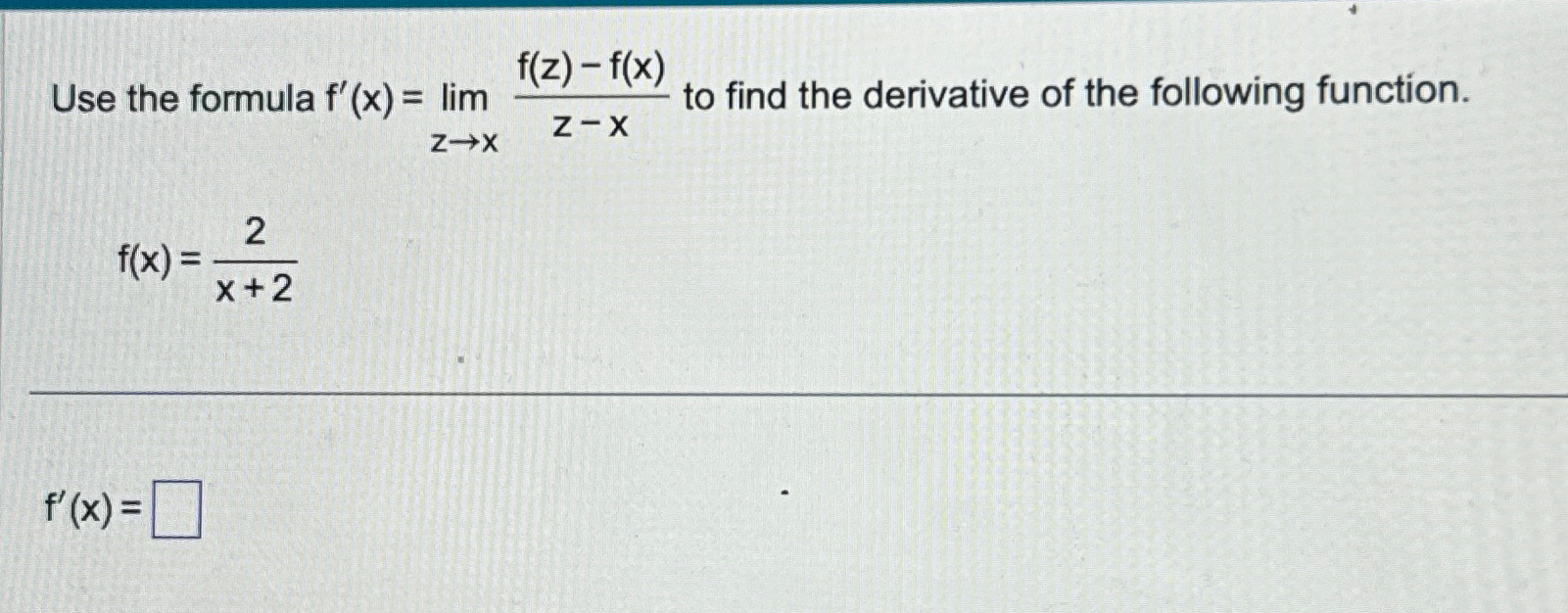 Solved Use The Formula F X Limz→xf Z F X Z X ﻿to Find The