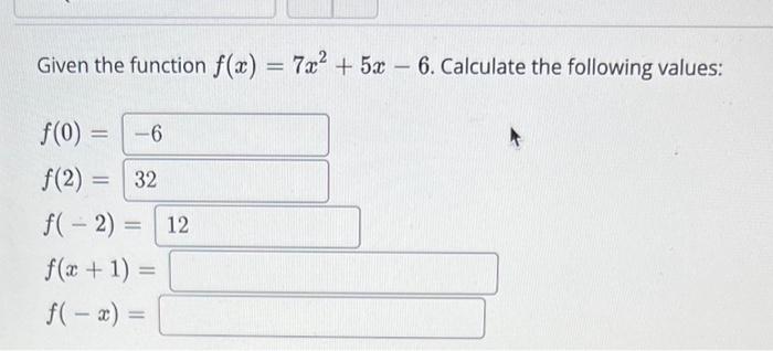 Solved Given the function f(x)=7x2+5x−6. Calculate the | Chegg.com