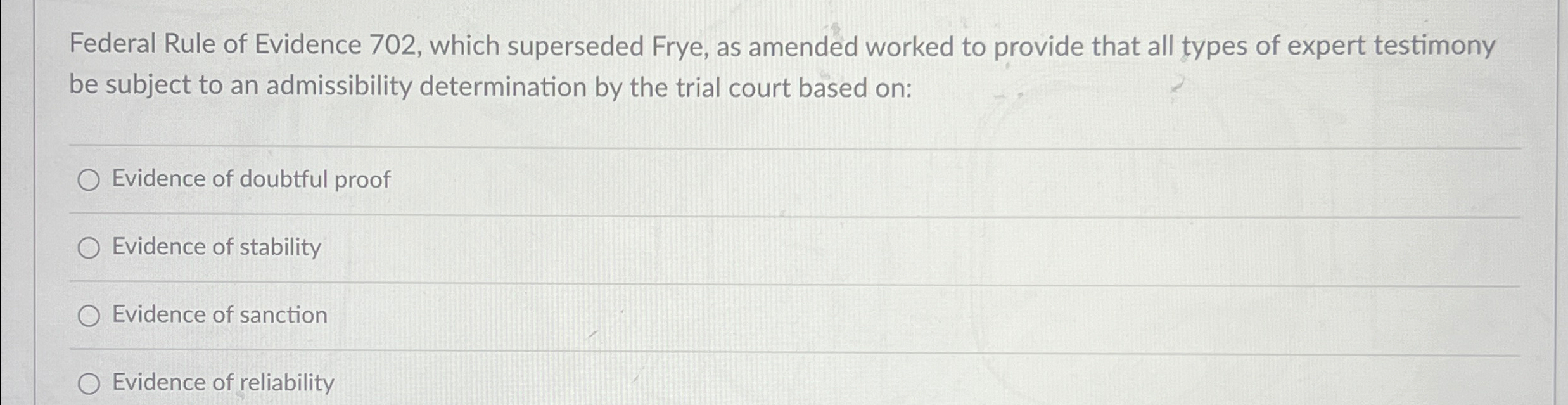 Solved Federal Rule of Evidence 702, ﻿which superseded Frye, | Chegg.com