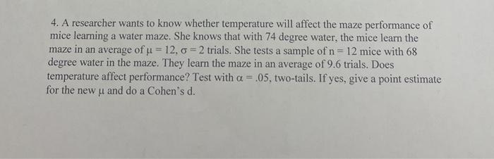 Solved 4. A researcher wants to know whether temperature | Chegg.com